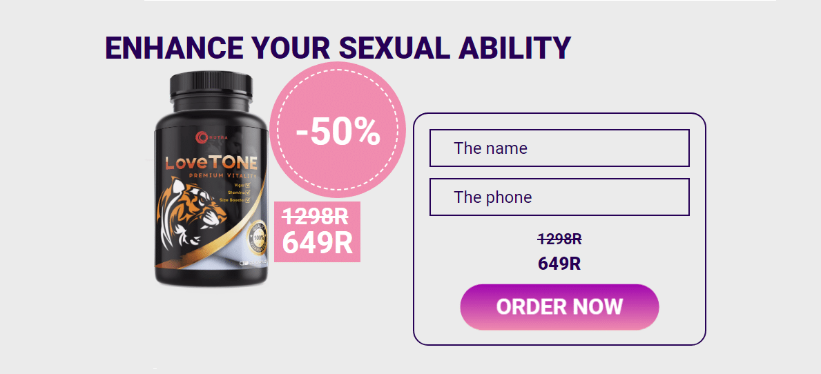 LoveTone: capsule, Price, reviews, Ingredients, Benefits, Pills, Side ...